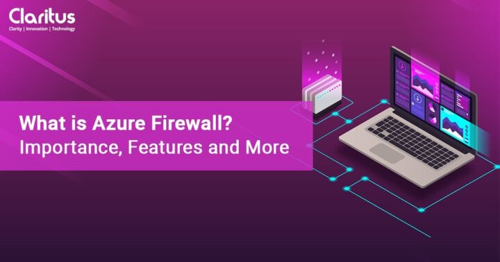 What is Azure Firewall? Importance, Features, Price and More