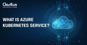 Microsoft Azure Kubernetes Service: Features & Benefits